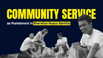 Community Service Punishment in Bharatiya Nyaya Sanhita 2023
